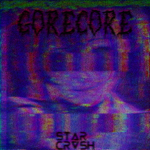 Stream GORECORE by Star Crash | Listen online for free on SoundCloud