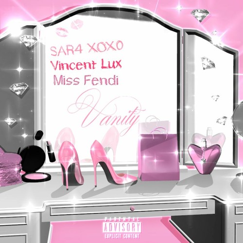 Stream Like A Vanity (Ft. Vincent Lux & Miss Fendi) by SAR4 XOX0 ...