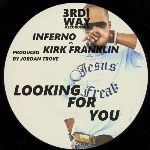 Stream Kirk Frankin - Looking For You (Inferno Bootleg) [2018] by ...