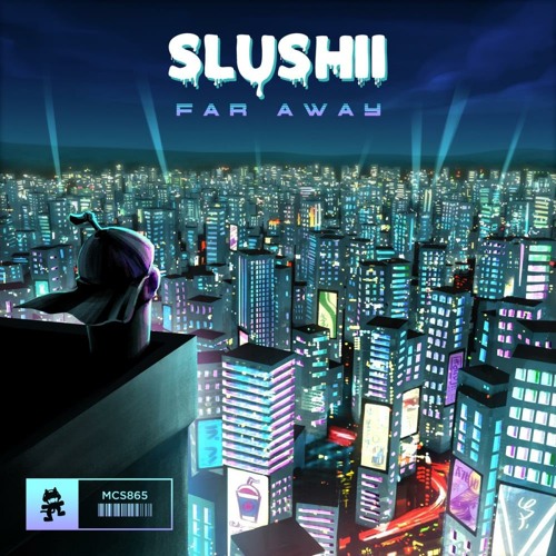 Stream Slushii - Far Away by Monstercat: Instinct (Old) | Listen online ...