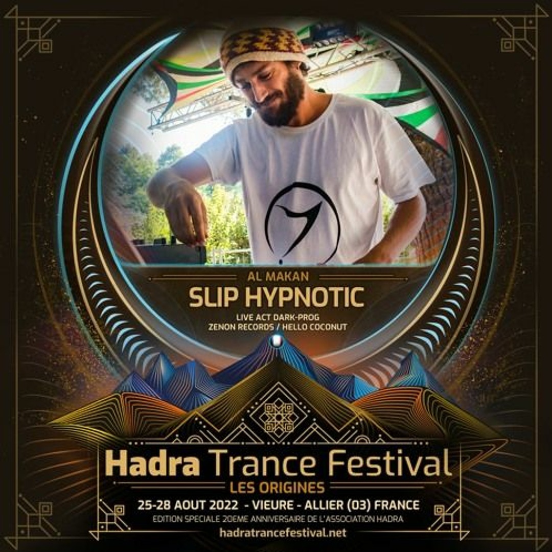 Stream Live @ HADRA Trance Festival 2022 - Main Stage by Slip Hypnotic ...