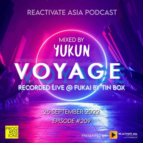 Stream 209. Voyage - Yukun (Progressions Asia) by Re:activate Asia ...