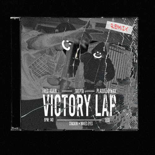 Stream Fred again.. x Skepta x PlaqueBoyMax - Victory Lap (CRASKIN x ...