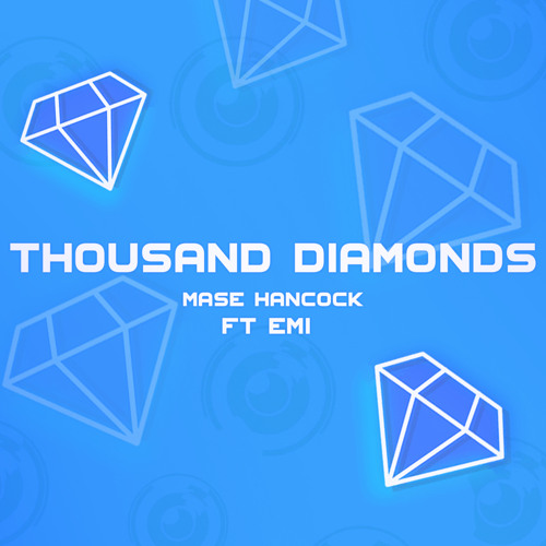 Stream Mase hancock Thousand Diamonds ft Emi hall (prod. John Russell ... Stream Mase hancock Thousand Diamonds ft Emi hall (prod. John Russell ...