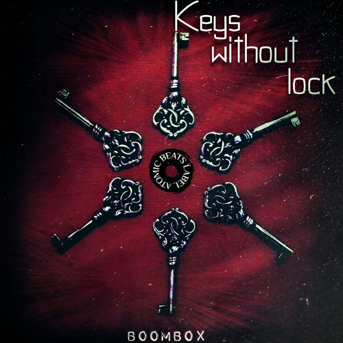 Stream Keys Without Lock (2024) by BOOMBOX | Listen online for free on ...