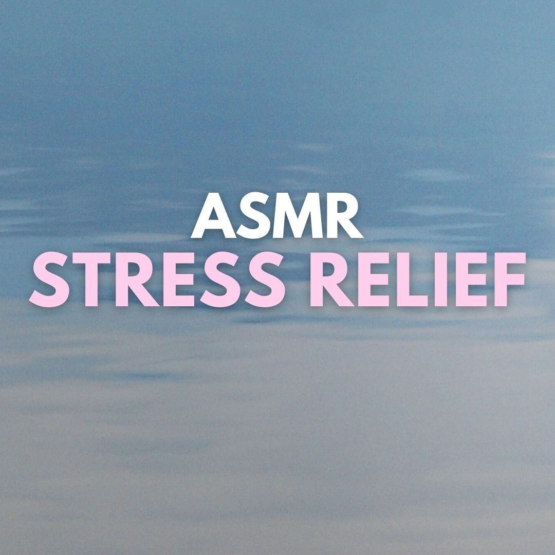 Stream ASMR Essentials | Listen to ASMR: Stress Relief playlist online ...
