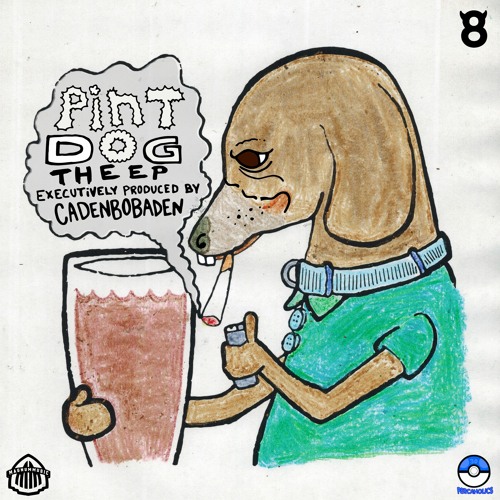 Stream cadenbobaden | Listen to @Natenumbaeight - Pint Dog The EP [prod ...