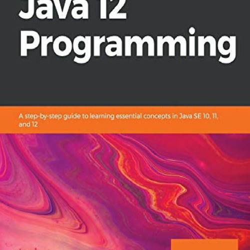 Stream episode ⚡PDF⚡ Learn Java 12 Programming: A step-by-step guide to ... Stream episode ⚡PDF⚡ Learn Java 12 Programming: A step-by-step guide to ...