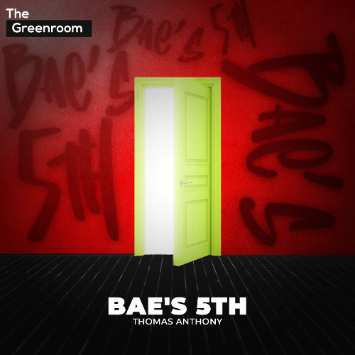 Stream Thomas Anthony - Baes 5th | The Greenroom by 2-Dutch | Listen ...