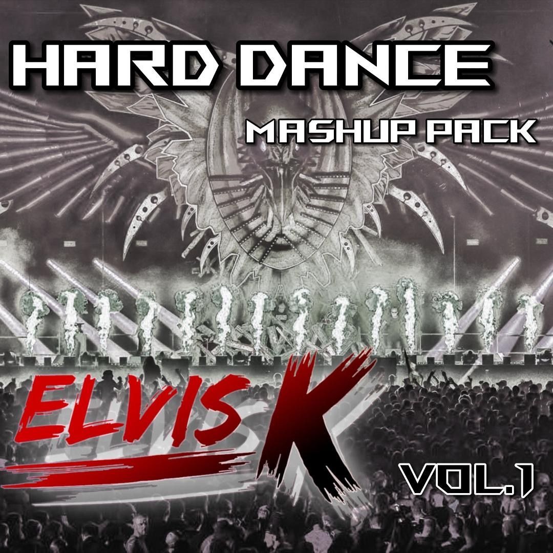 Listen to ElvisK Hard Dance Mashup Pack Vol.1 by ElvisK in Hard Dance ...