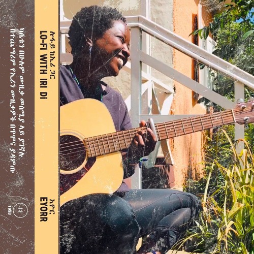 Stream Lo-Fi With Iri Di by EYORR |:| እዮር | Listen online for free on ...