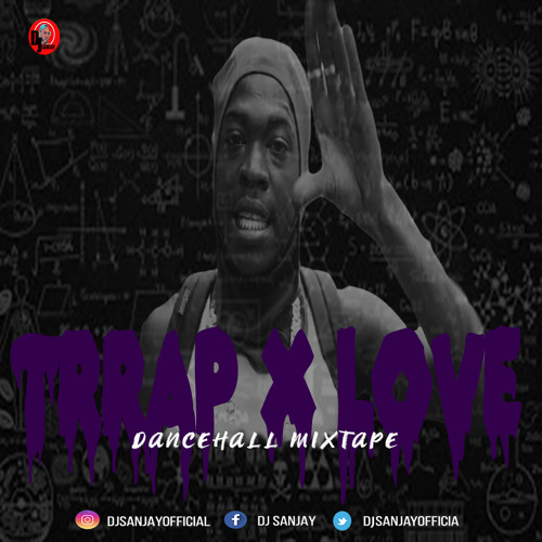 Stream TRAP x LOVE DANCEHALL MIXTAPE (November 2022) by DJ Sanjay ...