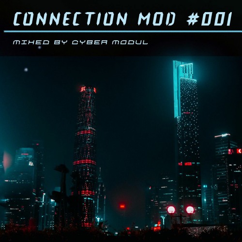 Stream Connection Mod #001 by Cyber Modul | Listen online for free on ...