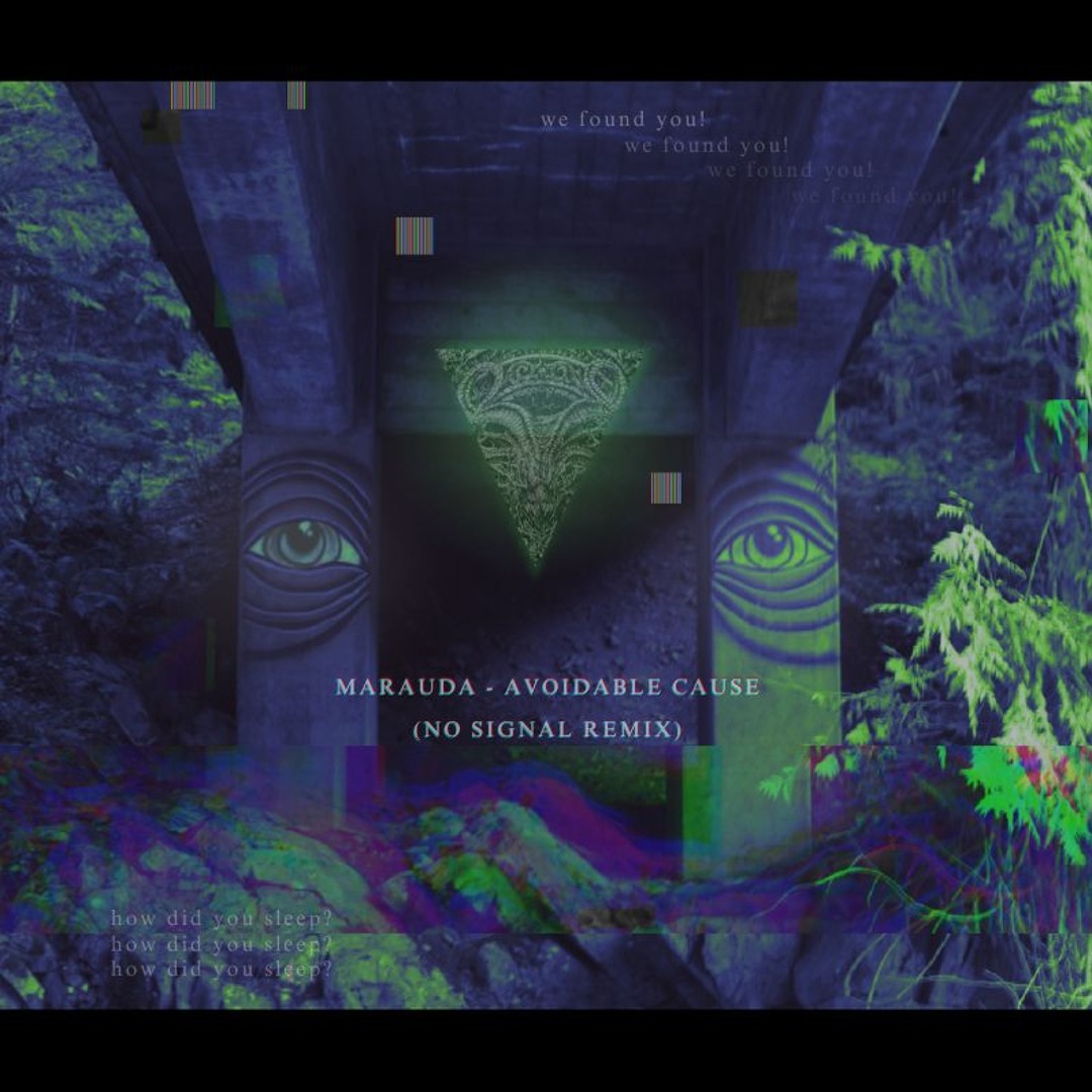 Stream MARAUDA - AVOIDABLE CAUSE (NO SIGNAL REMIX) [FREE DL] by NO ...