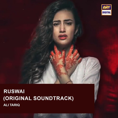 Stream Ruswai | OST 🎼 | Ali Tariq | ARY Digital by ARY Digital HD ...