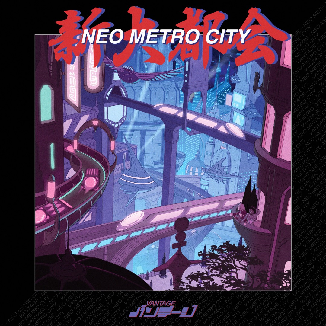 Stream VANTAGE // | Listen to Neo Metro City playlist online for free ...