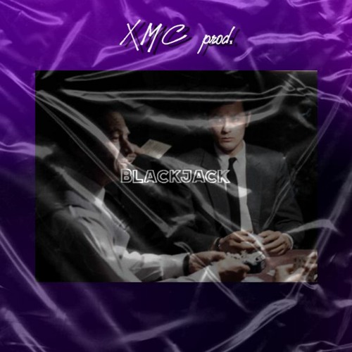 Stream BlackJack by XMC prod. | Listen online for free on SoundCloud