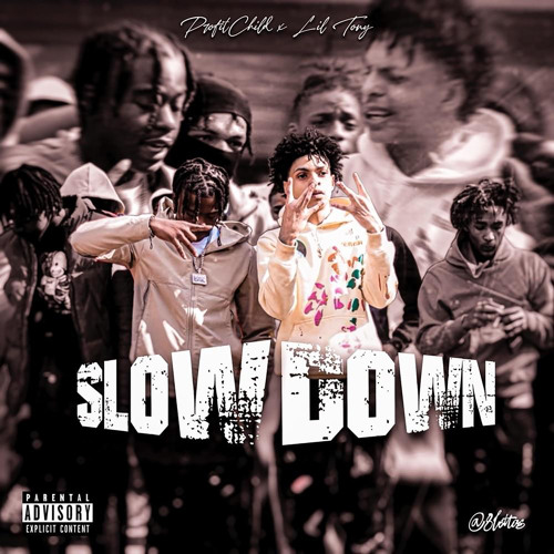 Stream Slow Down (feat. Profit Child) by Lil Tony Official | Listen ...