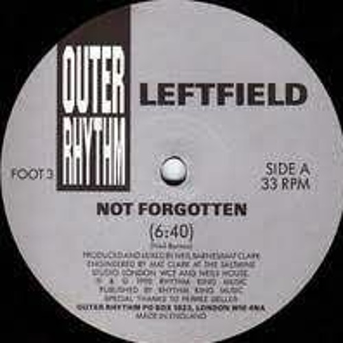 Stream Leftfield - Not Forgotten by Personnel Archive 4 | Listen online ...