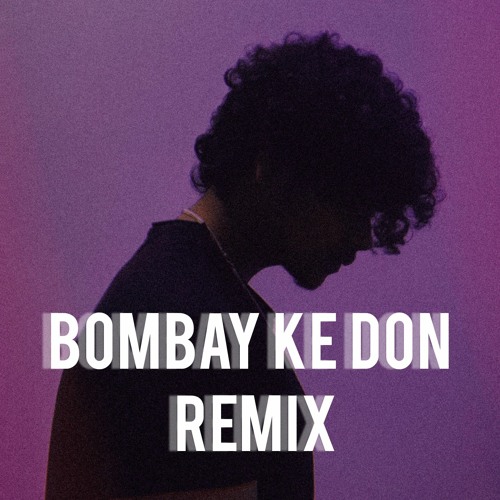 Stream TANISHQ- BOMBAY KE DON REMIX (official audio) by Tanishq ...
