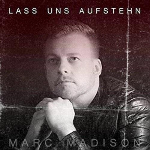 Stream Marc Madison - Lass uns aufstehn [Flow - Hardstyle MashUp] by ...