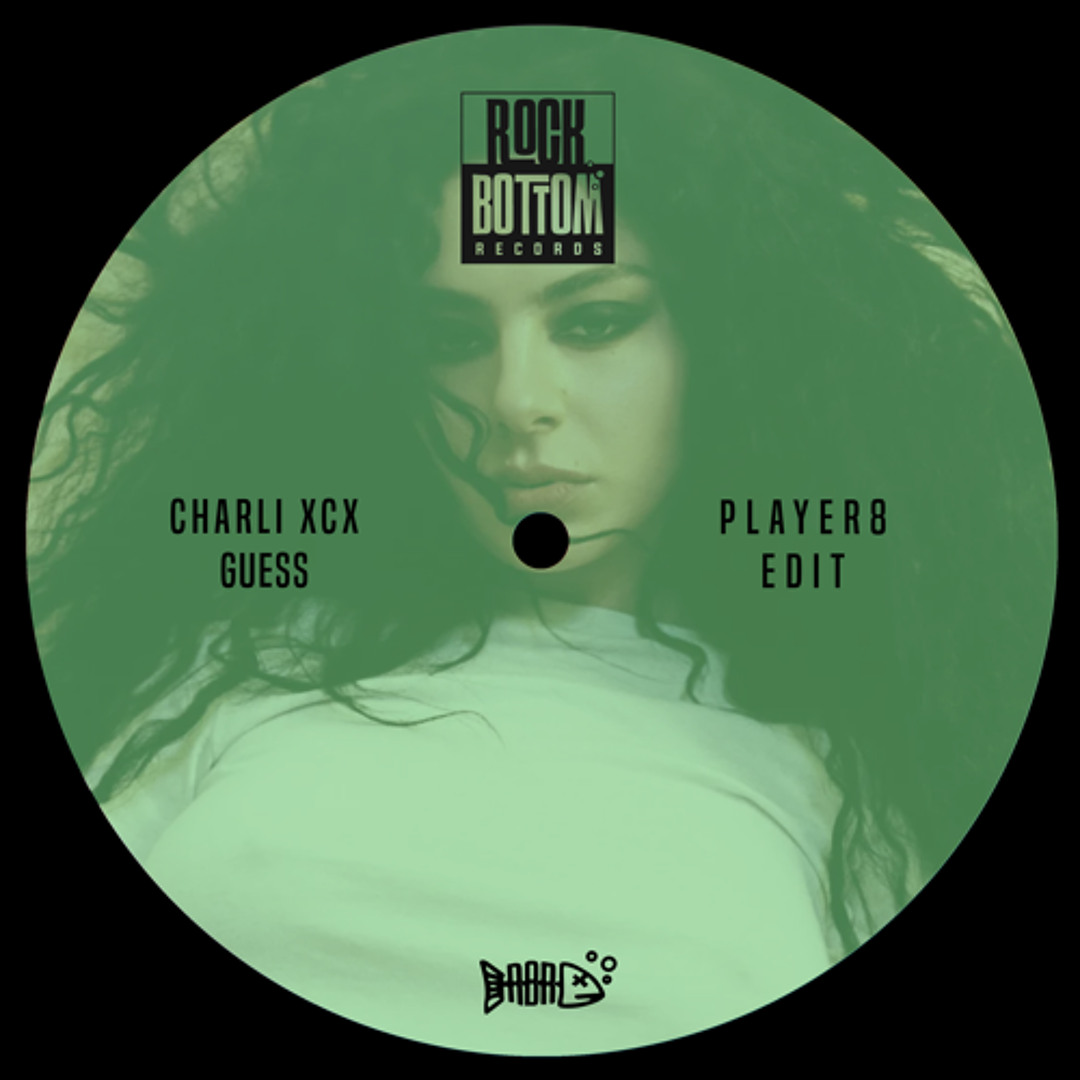 Stream Charli XCX - Guess (PLAYER8 Edit) by ROCK BOTTOM RECORDS | Listen online for free on ...
