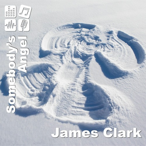 Stream Somebody's Angel - James Clark by James Clark | Listen online ...
