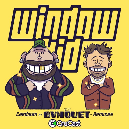 Stream Window Kid x BVNQUET - Cardigan VIP by CRUCAST | Listen online ...