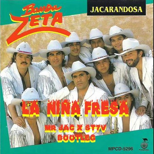 pumpyoursound.com | BANDA ZETA-LA CHICA FRESA(MR JAC X ST7V BOOTLEG)