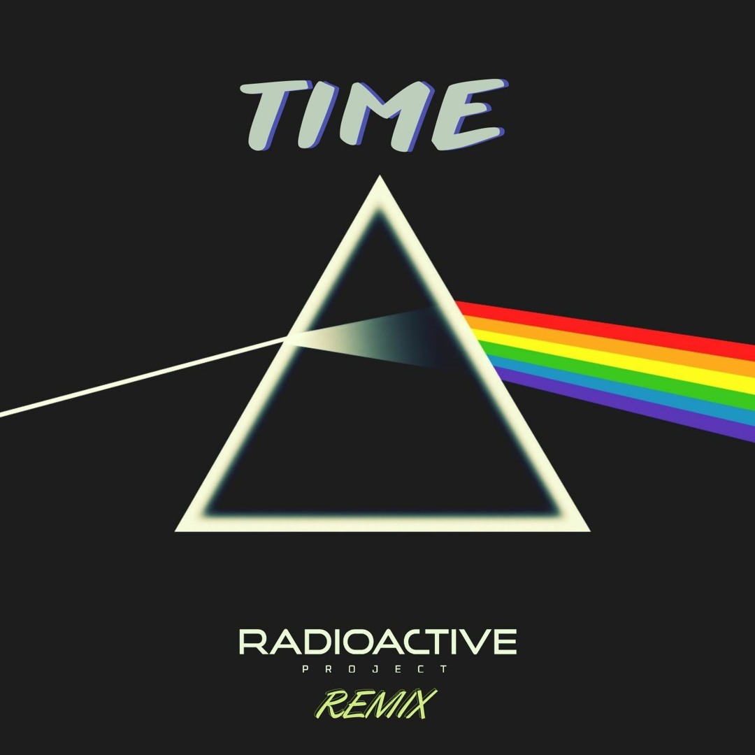 Stream Pink Floyd - Time (Radioactive Project Remix) Preview by ...