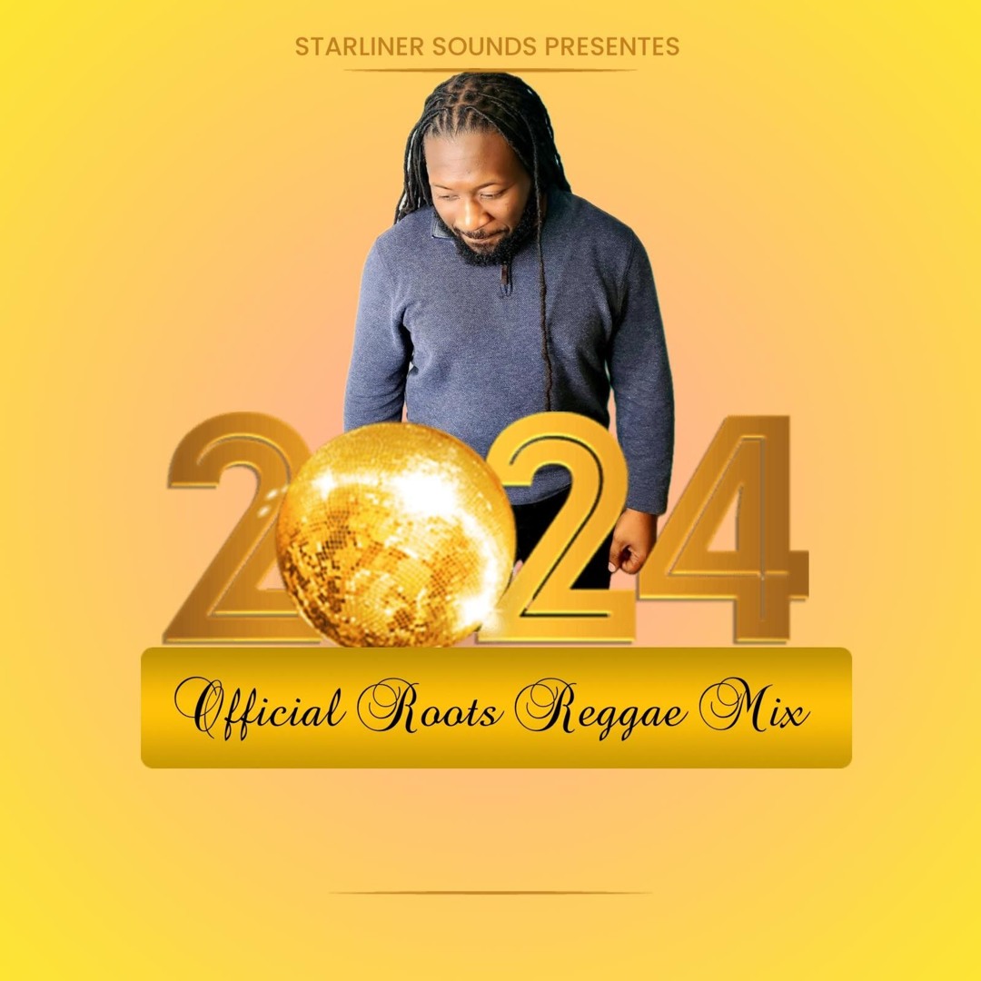 Stream Starliner Sounds Official Roots Reggae Mix 2024 by Starliner Sounds | Listen online for ...