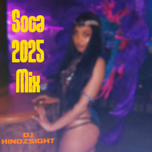 Stream Soca 2025 Mix: Trinidad Carnival by DJ Hindzsight | Listen ...