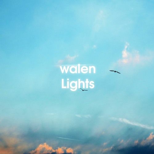 Stream walen - Lights | FREE DOWNLOAD [No Copyright Background Music ...