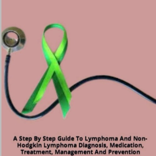 Stream Episode Free Read Lymphoma And Non Hodgkin Lymphoma A Step By