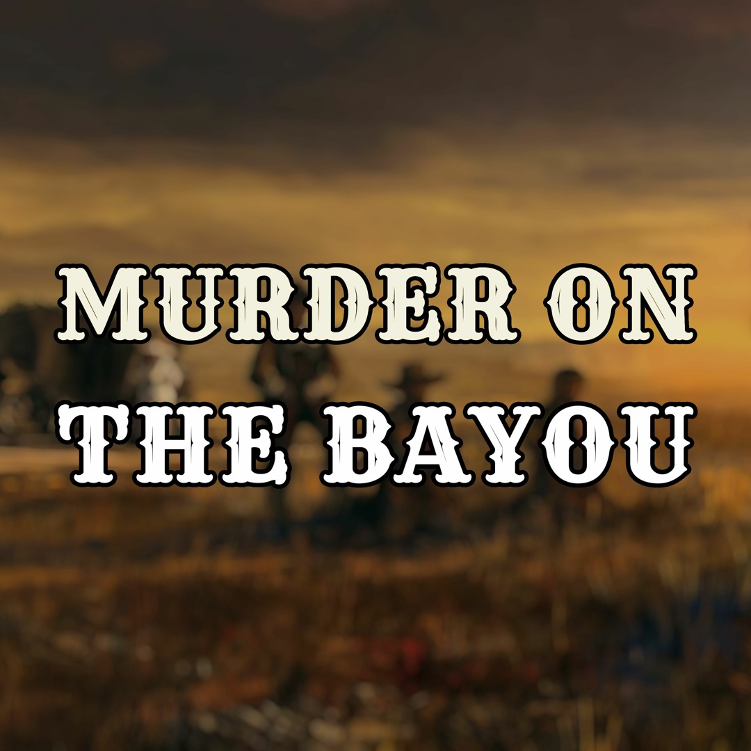 Stream Bryan Teoh - Murder On The Bayou (Wild West Music) [Public ...