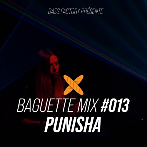 Stream Baguette Mix #013 - Punisha by Bass Factory | Listen online for ...