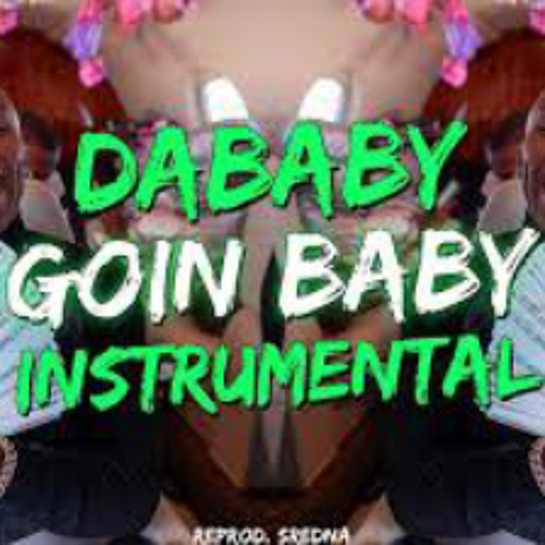 Stream DaBaby - Goin Baby [Instrumental] by Albert Nigel | Listen ...