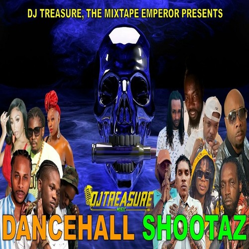 Stream Dj Treasure Shootaz Dancehall Mix 2023 Ft Vybz Kartel