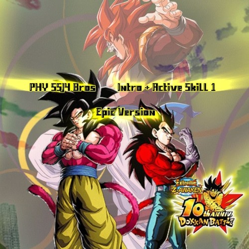 Stream PHY LR SSJ4 Goku & SSJ4 Vegeta Intro & Active Skill [1] OST (Epic Ver.) by GlacierTunez ...