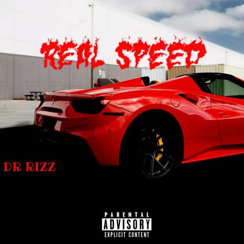 Stream REAL SPEED by DR RIZZ | Listen online for free on SoundCloud