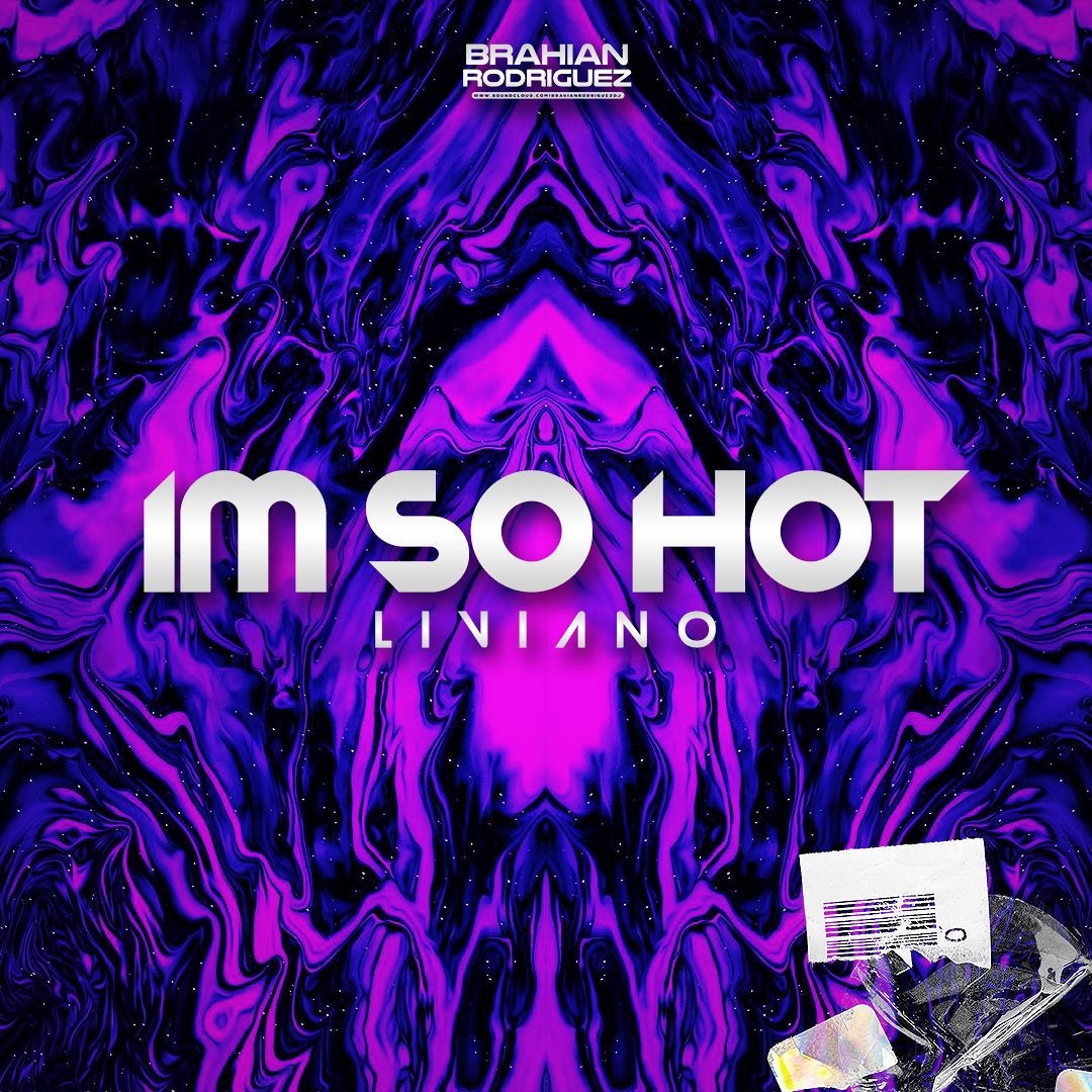 Stream IM SO HOT LIVIANO - BRAHIAN RODRIGUEZ (2024) by BRAHIAN ...