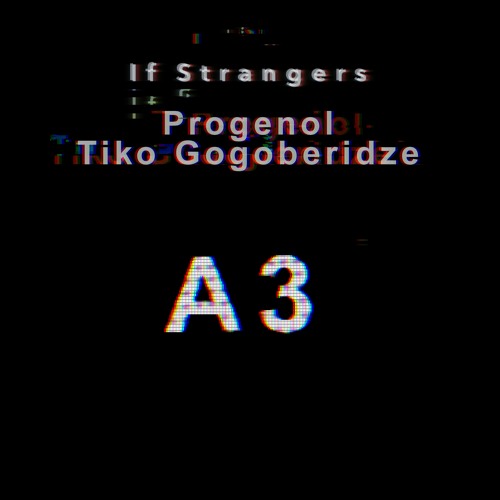 Stream 6. If Strangers [Progenol / Tiko Gogoberidze] - A3 (CES040) by ...