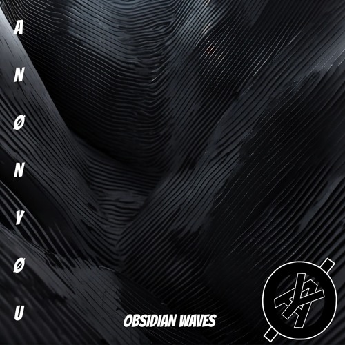 Stream Obsidian Waves by ANØNYØU | Listen online for free on SoundCloud