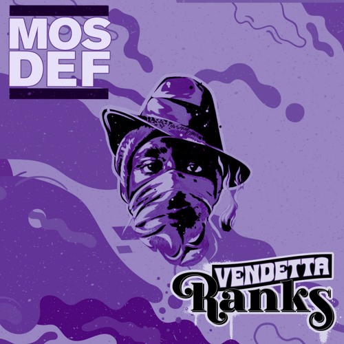 Stream Mos Def x Vendetta Ranks - Beef - Remix by Vendetta Ranks ...