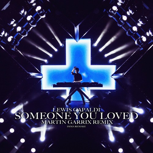Stream Lewis Capaldi - Someone You Loved (Martin Garrix Remix) (IMMA ...