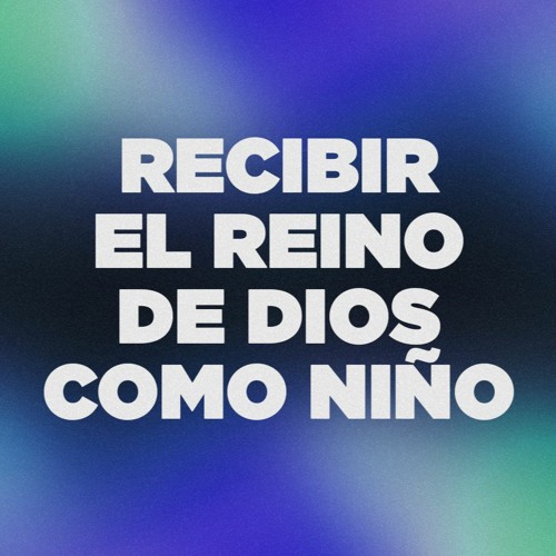 Stream Recibir El Reino De Dios Como Niño by Belmont Assembly of God ... Stream Recibir El Reino De Dios Como Niño by Belmont Assembly of God ...
