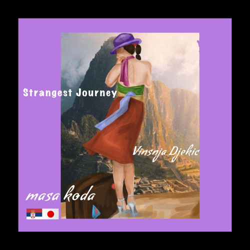 Stream Strangest Journey by Masa Koda | Listen online for free on SoundCloud
