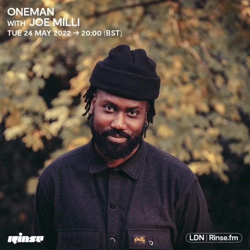 Stream Oneman with Joe Milli - 24 May 2022 by Rinse FM | Listen online ...