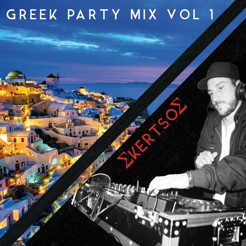 Stream Greek Party Mix Vol 1 - SKERTSOS by Skertsos | Listen online for ...