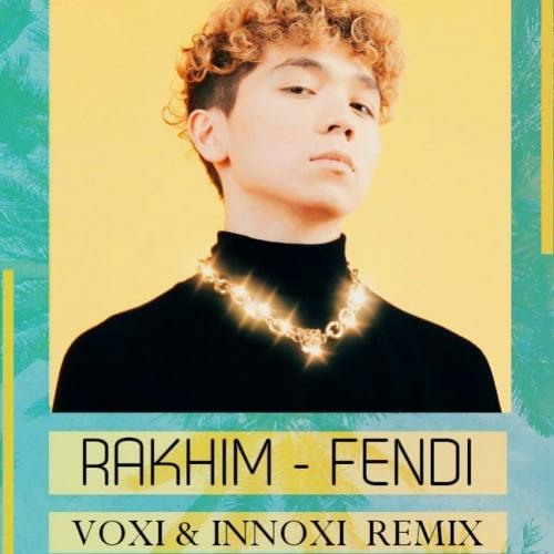Stream Rakhim - Fendi (VOXI & INNOXI Radio Edit) (promodj.com) by TD Anonim | Listen online for ...